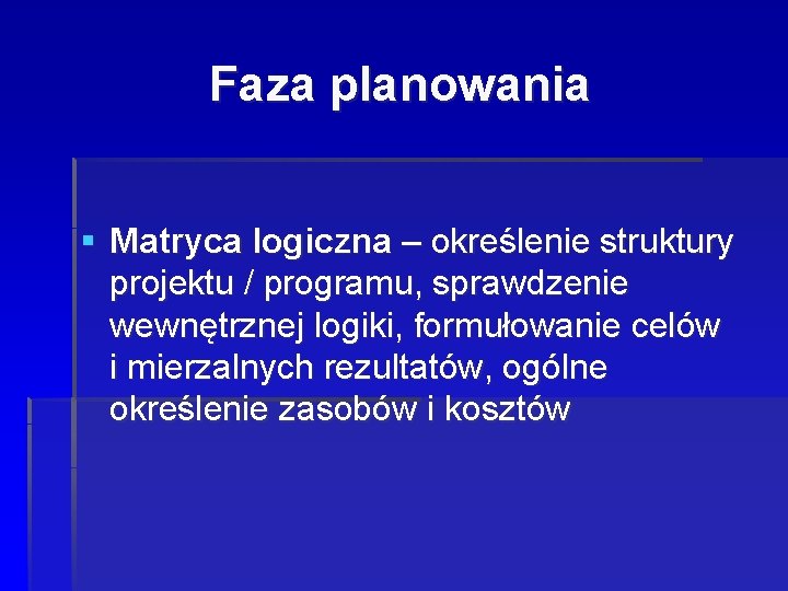 Logical Framework Approach Metoda Macierzy Logicznej Mateusz Sinica