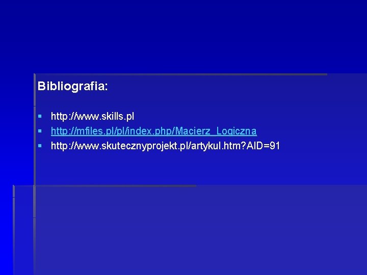 Logical Framework Approach Metoda Macierzy Logicznej Mateusz Sinica