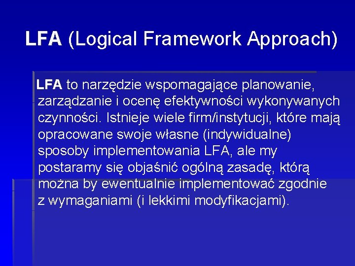 Logical Framework Approach Metoda Macierzy Logicznej Mateusz Sinica
