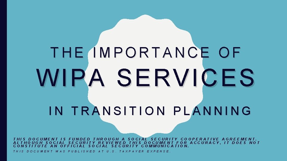 THE IMPORTANCE OF WIPA SERVICES IN TRANSITION PLANNING