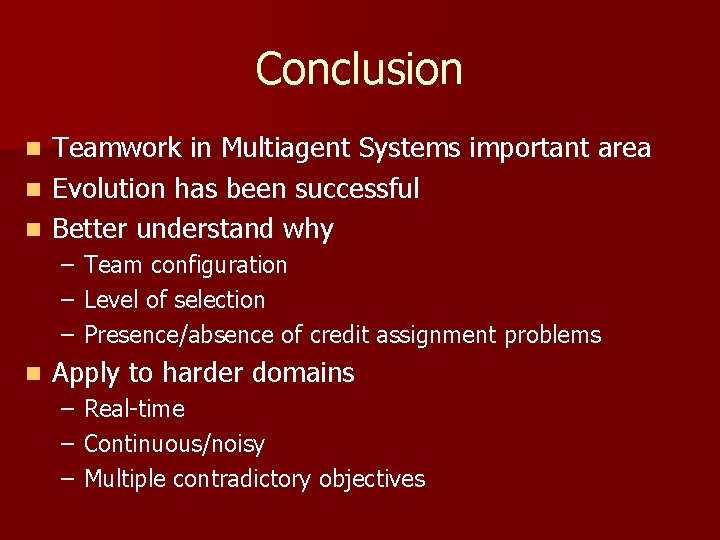 Evolution of Teamwork in Multiagent Systems Research Preparation