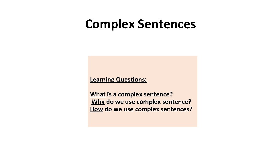 Complex Sentences Starter What is a clause Learning