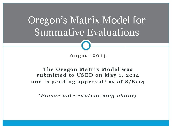 Oregons Matrix Model for Summative Evaluations August 2014