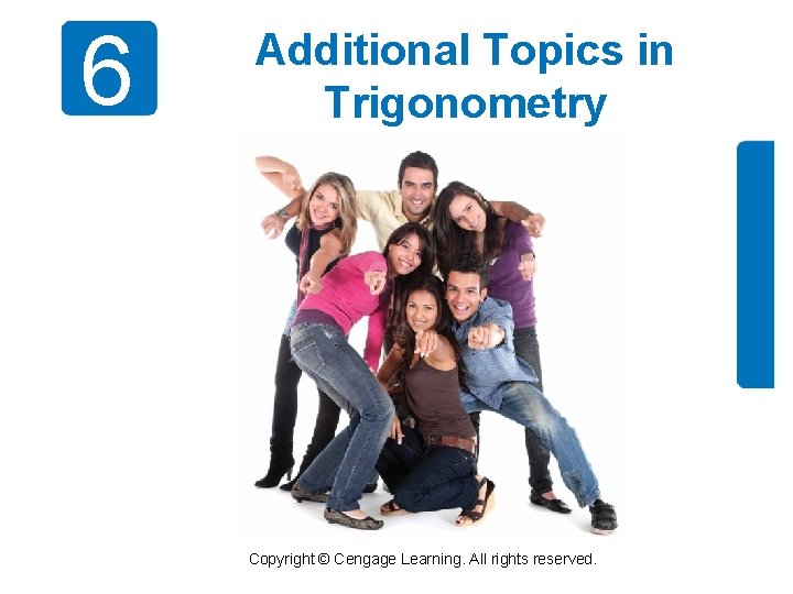 6 Additional Topics In Trigonometry Copyright Cengage Learning 3382