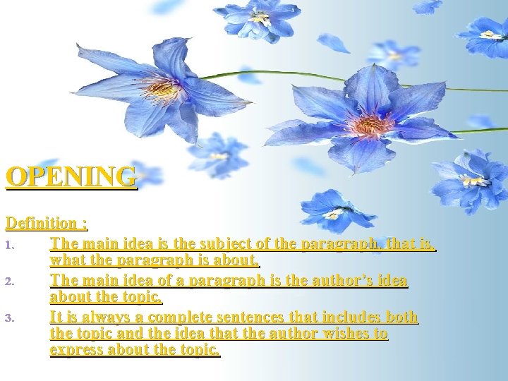 How to find main idea OPENING Definition 1