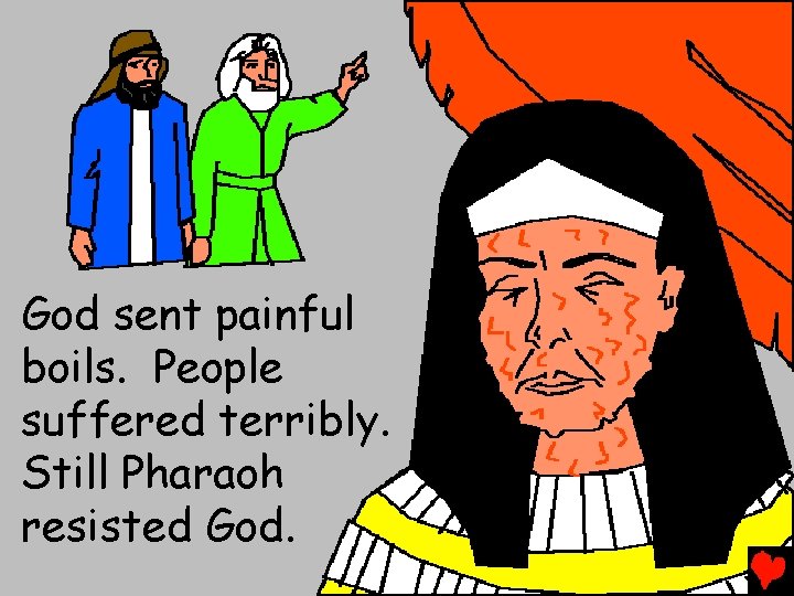 Bible for Children presents GOODBYE PHARAOH Written by