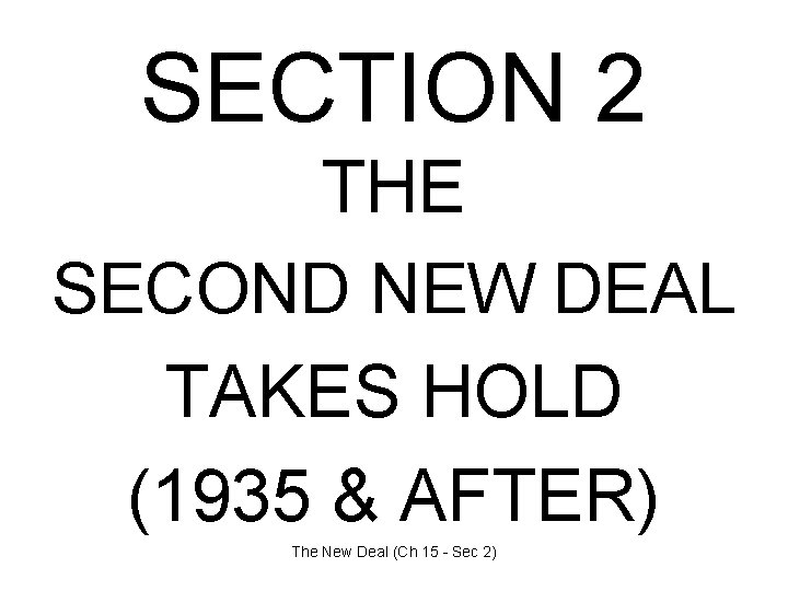 CHAPTER 15 THE NEW DEAL The New Deal