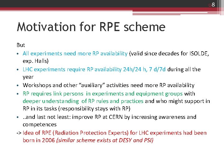 The RPE at CERN q 2 Definition and