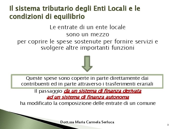 Sistema di Bilancio degli Enti locali Il sistema