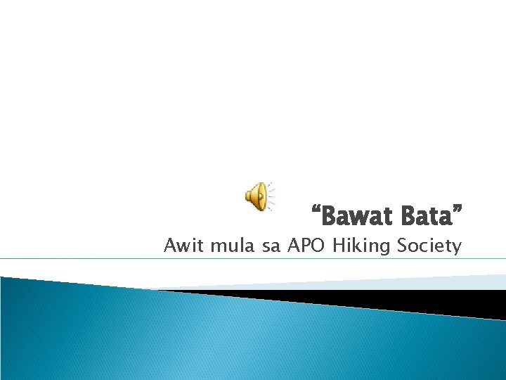 Bawat Bata Awit mula sa APO Hiking Society