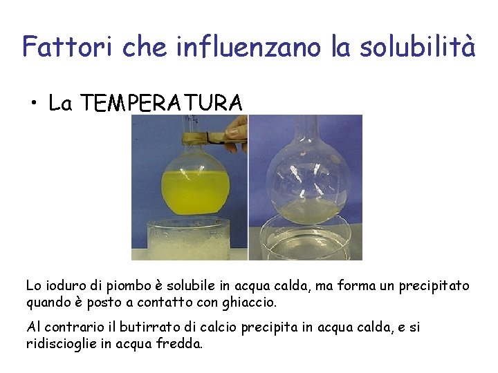 EQUILIBRI DI SOLUBILITA Solubilit la concentrazione del soluto
