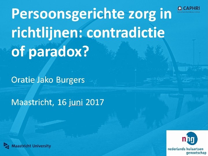 Persoonsgerichte zorg in richtlijnen contradictie of paradox Oratie