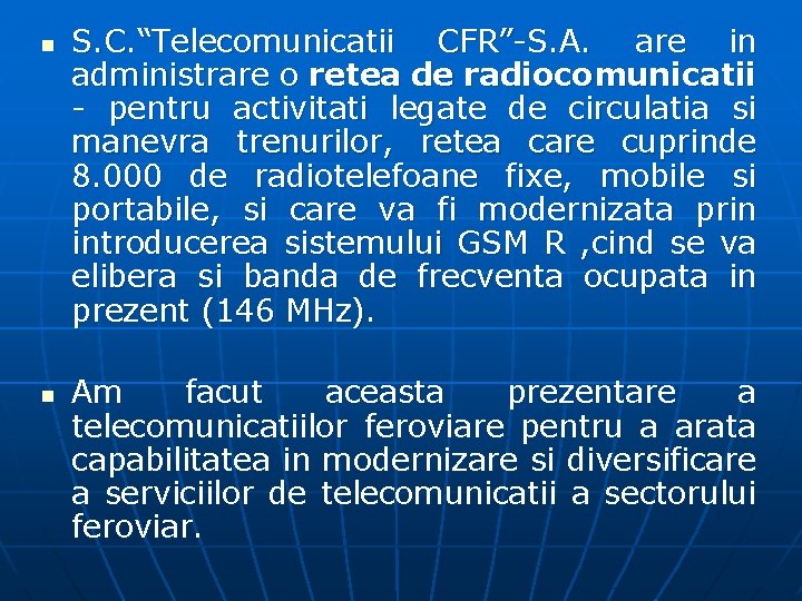 S C Telecomunicatii CFR S A Prezent si