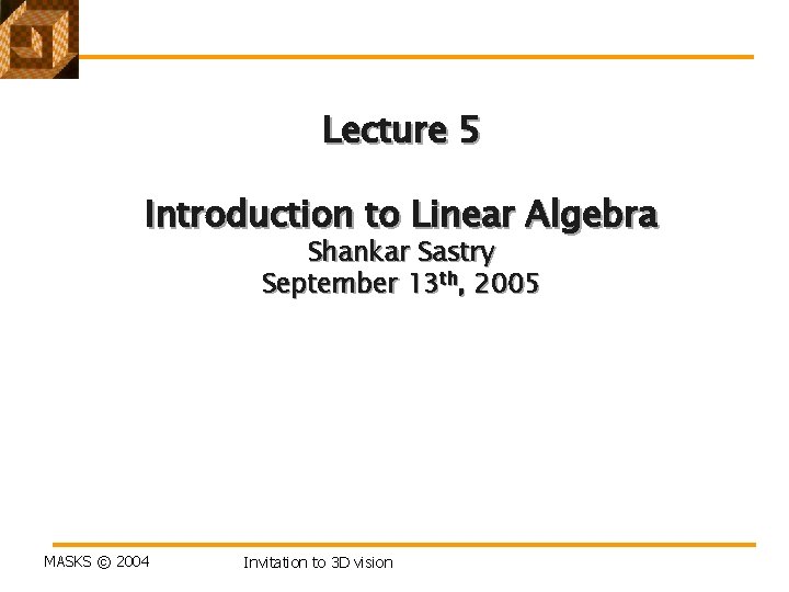Lecture 5 Introduction to Linear Algebra Shankar Sastry