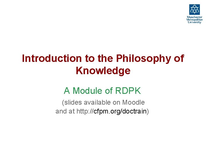 Introduction to the Philosophy of Knowledge A Module