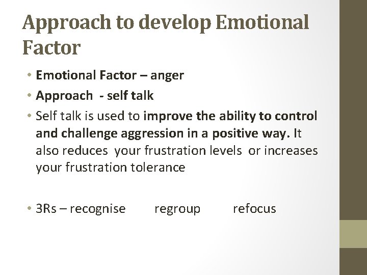 Approach to develop the emotional factor Anger Approach