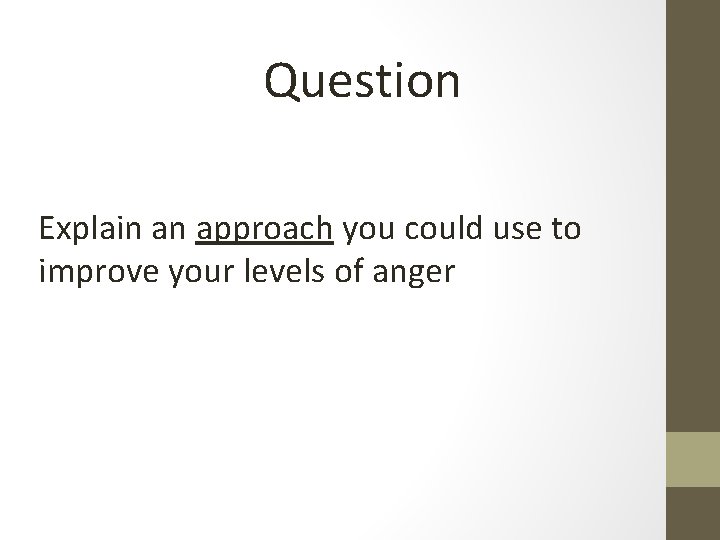 Approach to develop the emotional factor Anger Approach