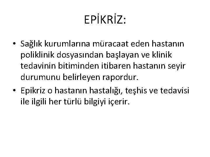 HASTA DOSYASI HAZIRLAMA VE EPKRZ YAZMA Dr Seda