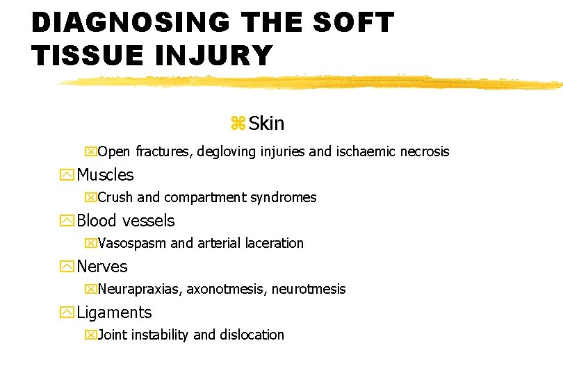 PRINCIPLES OF TREATMENT OF FRACTURES GOALS OF FRACTURE