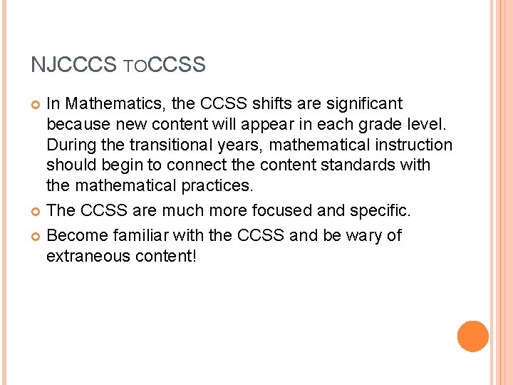 NJCCCS TOCCSS In Mathematics the CCSS shifts are