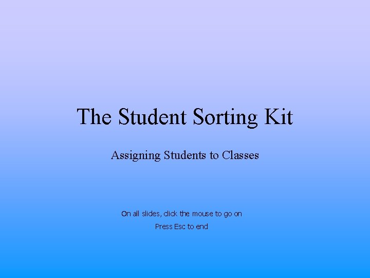 The Student Sorting Kit Assigning Students to Classes