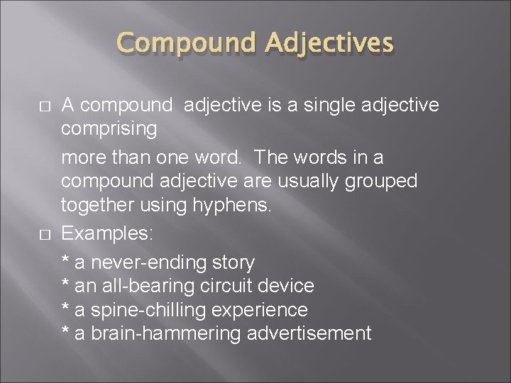 COMPOUND ADJECTIVES Prepared and Compiled By Ragia Magdeldin