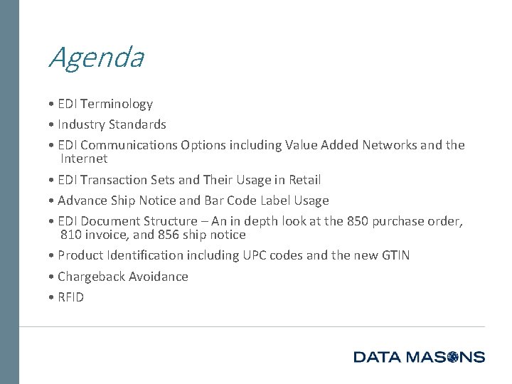 EDI 101 Agenda EDI Terminology Industry Standards EDI
