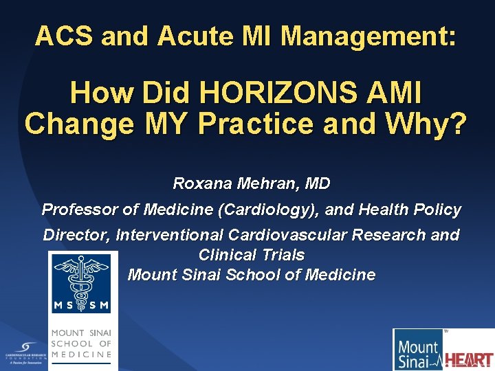 ACS and Acute MI Management How Did HORIZONS