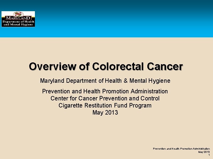 Overview of Colorectal Cancer Maryland Department of Health