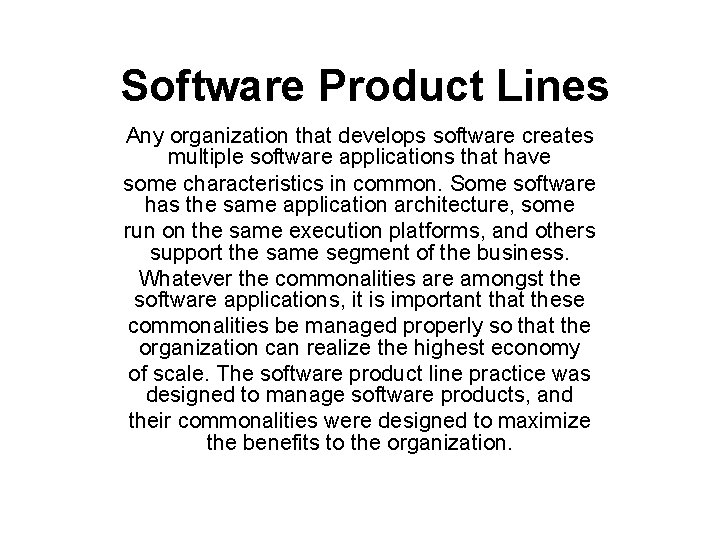 Software Product Lines Any organization that develops software