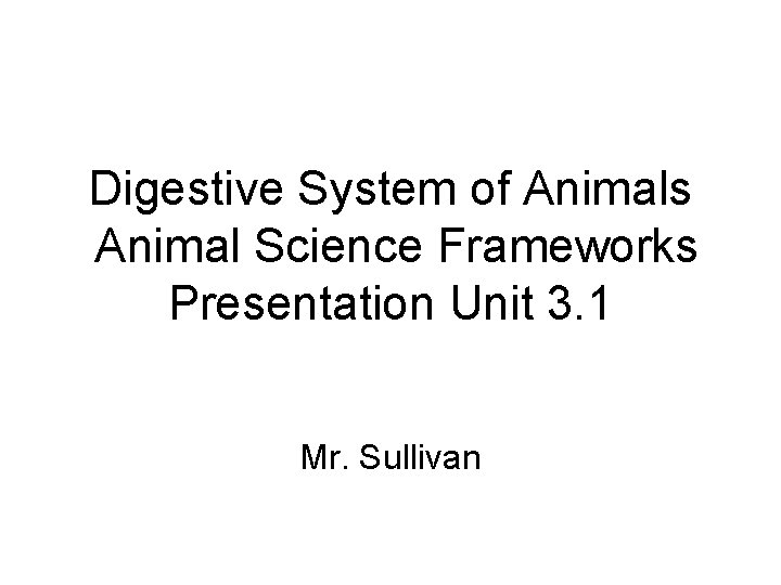 Digestive System of Animals Animal Science Frameworks Presentation