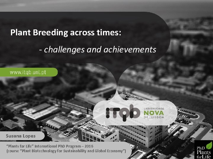 Plant Breeding across times challenges and achievements Susana