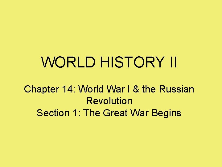 WORLD HISTORY II Chapter 14 World War I
