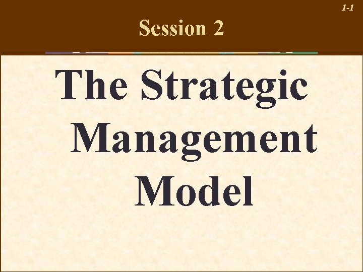 1 1 Session 2 The Strategic Management Model