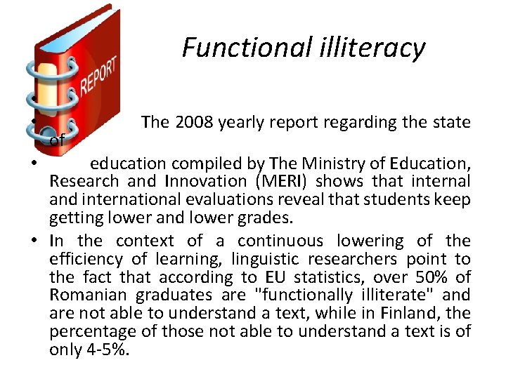Illiteracy in Romania Analysis based on the results