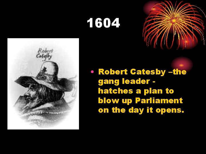 Guy Fawkes and the gun powder plot Who