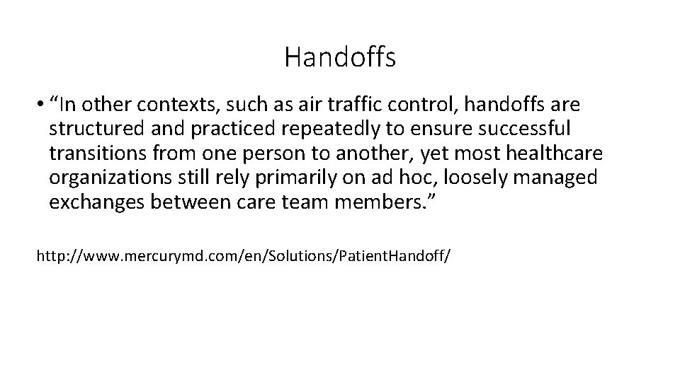 Handoffs Not the time for Fumbles in Healthcare