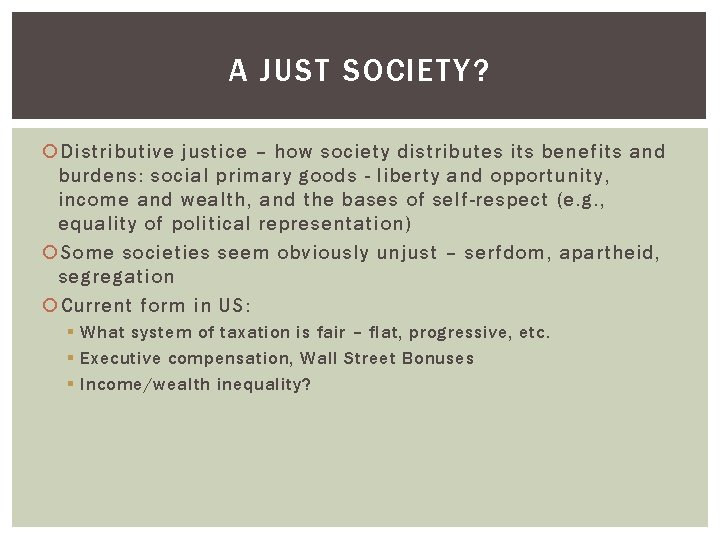 DISTRIBUTIVE JUSTICE A JUST SOCIETY Distributive justice how