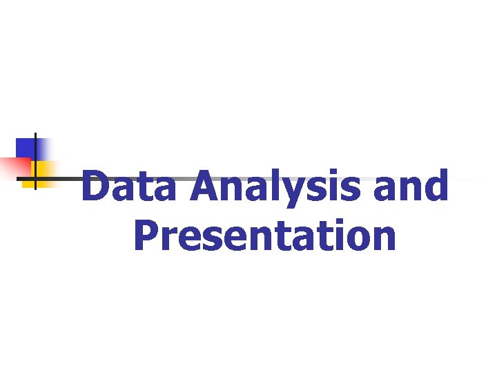 Data Analysis And Presentation Describing And Presenting Data