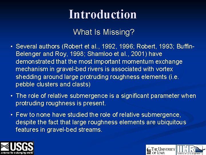 THE ROLE OF RELATIVE SUBMERGENCE ON CLUSTER MICROTOPOGRAPHY