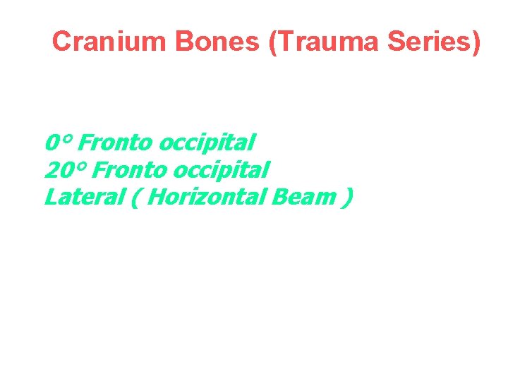 Lecture 27 Radiography of cranial Bones Basic 0Occipito
