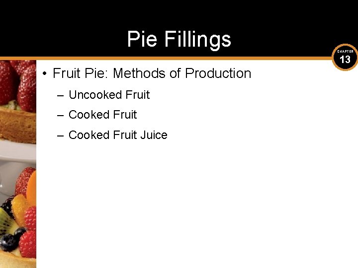 Chapter 13 Pies and Tarts Introduction History and