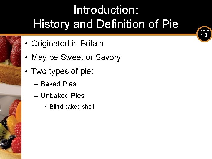Chapter 13 Pies and Tarts Introduction History and