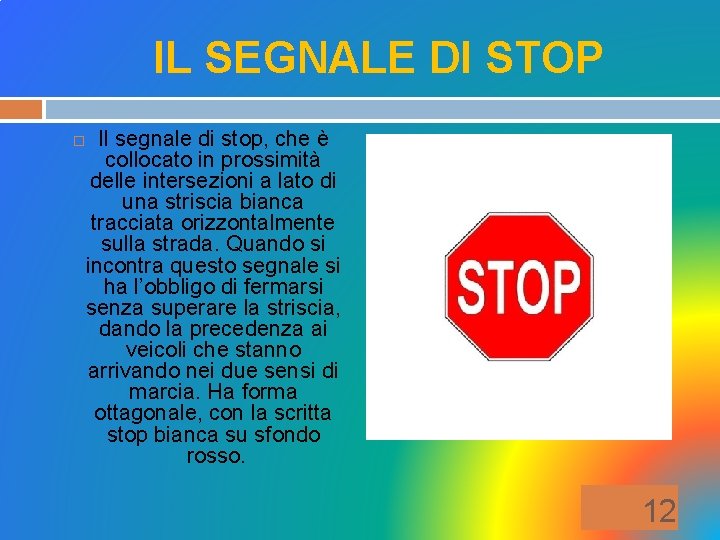 IL CODICE DELLA STRADA I SEGNALI 1 LA