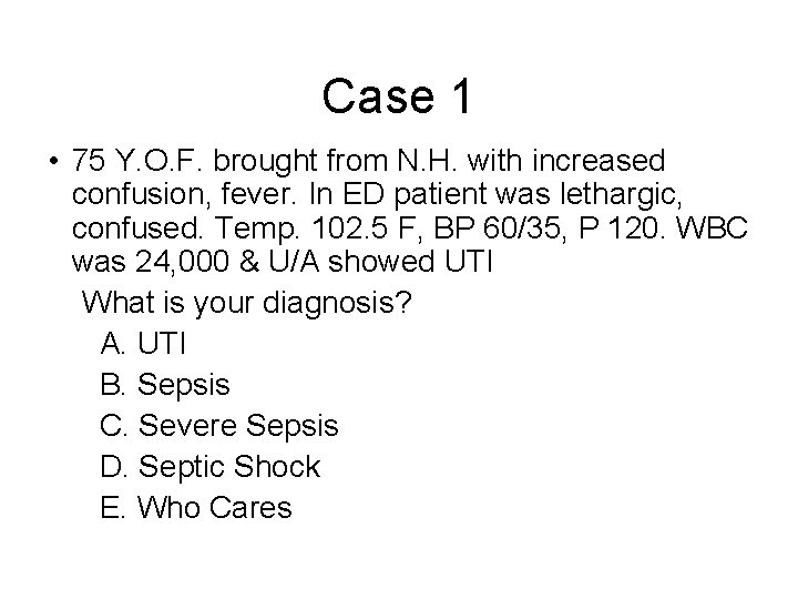 SEPSIS SEPSIS A Spectrum Definitions Infection Infection is