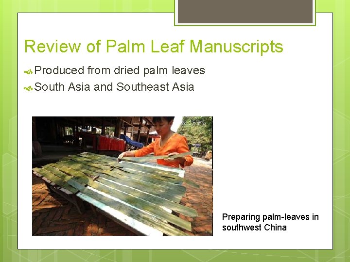 Conservation of Palm Leaf Manuscripts By Erika Ichihara