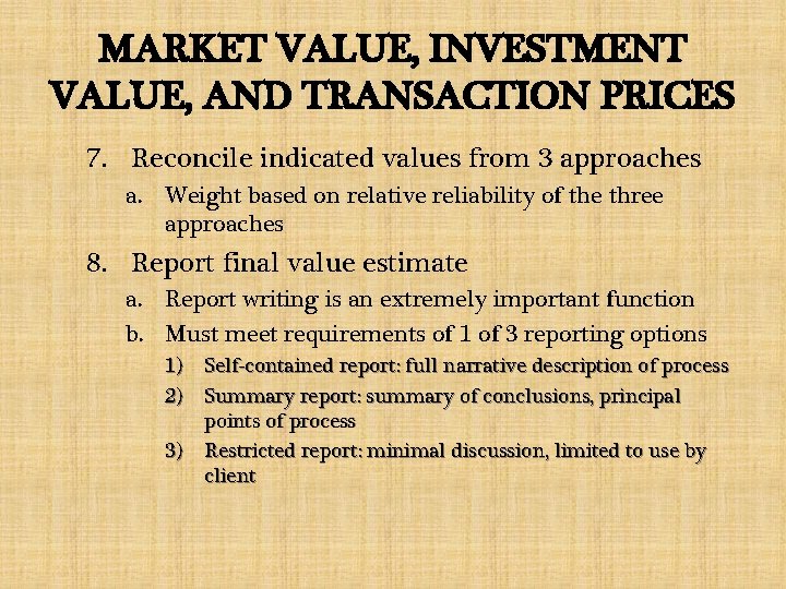 Chapter 7 Valuation Using the Sales Comparison and