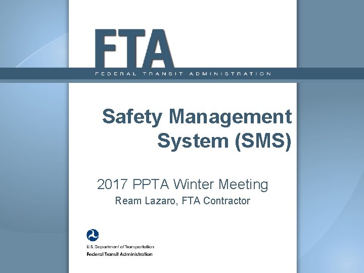 Safety Management System SMS 2017 PPTA Winter Meeting