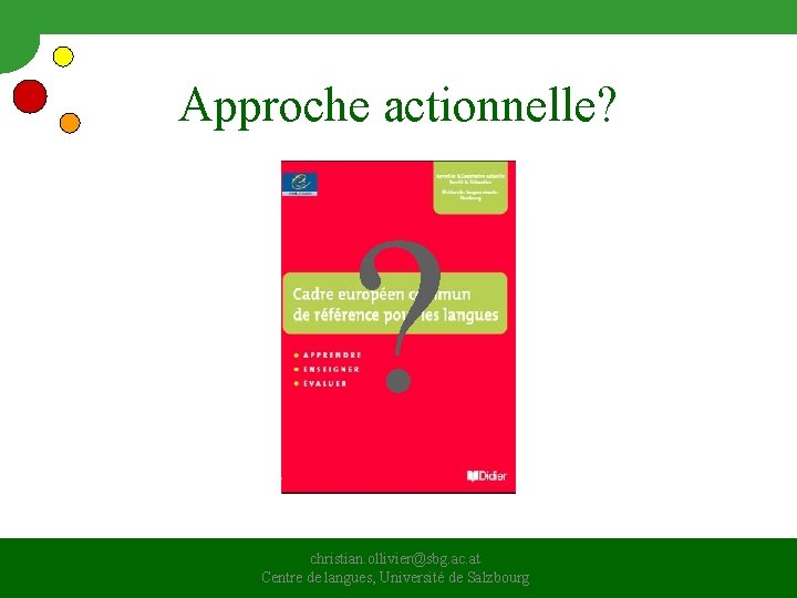 Approche actionnelle et tches en FLE Christian Ollivier