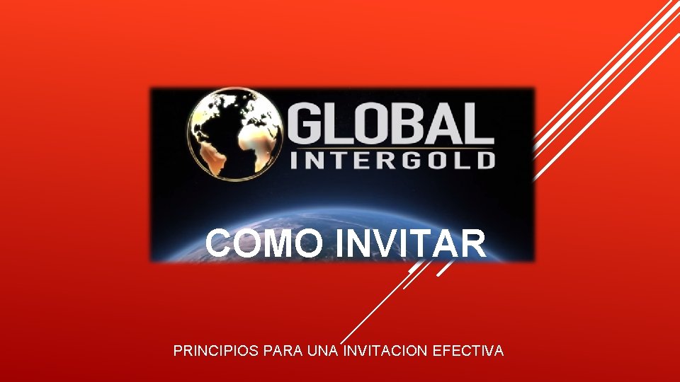 COMO INVITAR PRINCIPIOS PARA UNA INVITACION EFECTIVA Uno